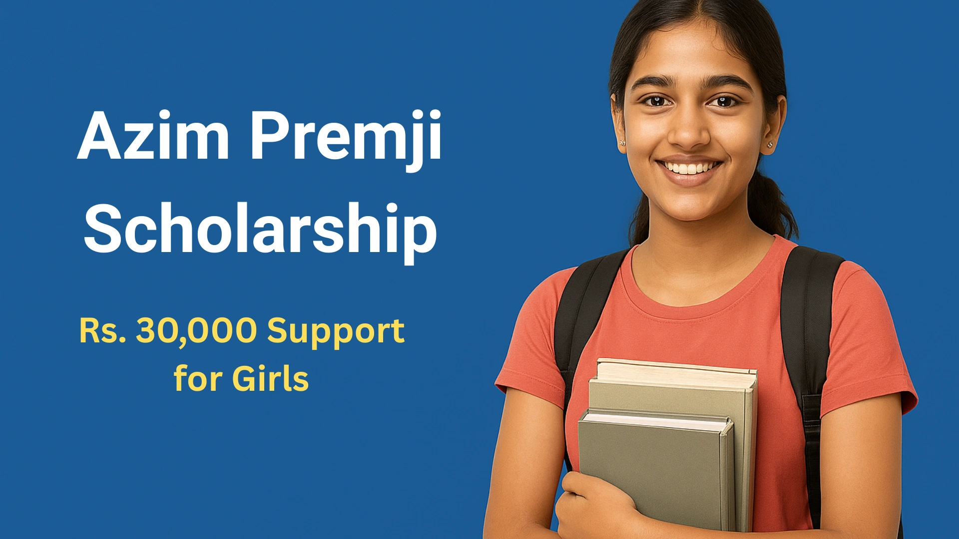 Azim Premji Scholarship 2025: Rs. 30,000 Support For Girls